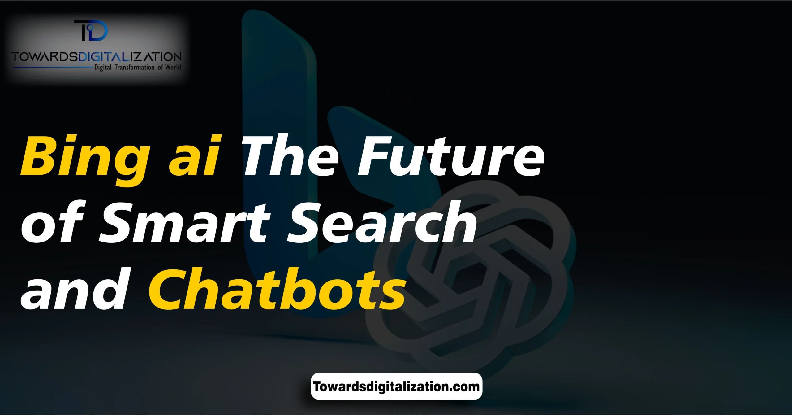 Bing ai The Future of Smart Search Chatbots