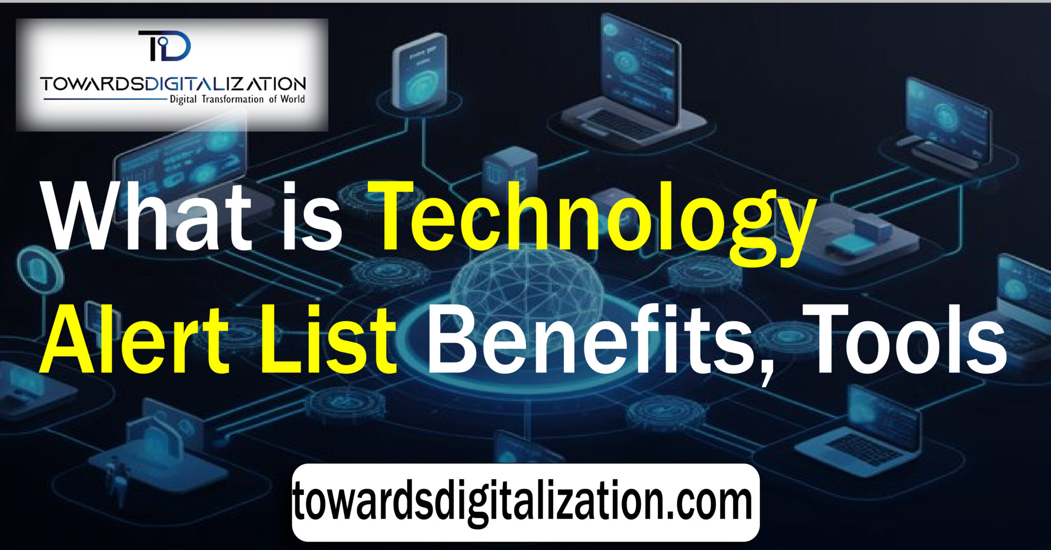 What Technology Alert List Benefits, Tools